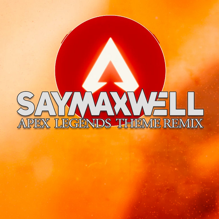 Apex Legends Theme [Remix] | SayMaxWell