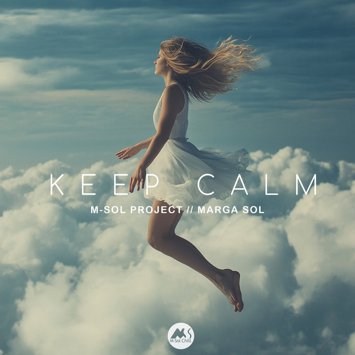 Keep Calm | M-Sol Project, Marga Sol | Marga Sol