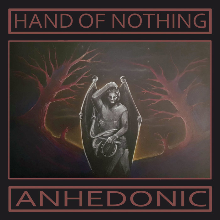 Anhedonic | Hand Of Nothing | Hand of Nothing
