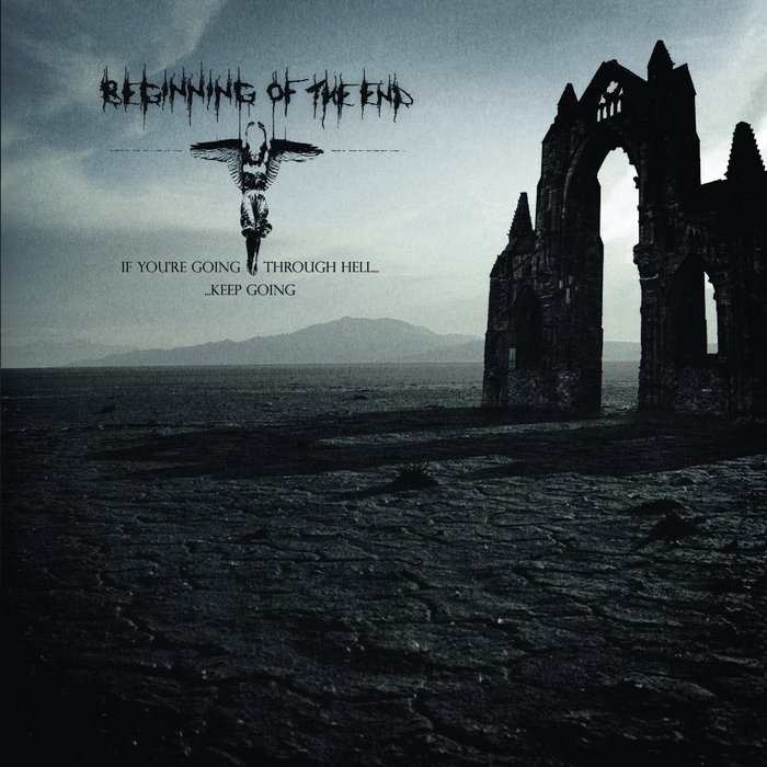 BEGINNING OF THE END - If You're Going Through Hell... Keep Going LP / CD | SR 015 | Scream Records