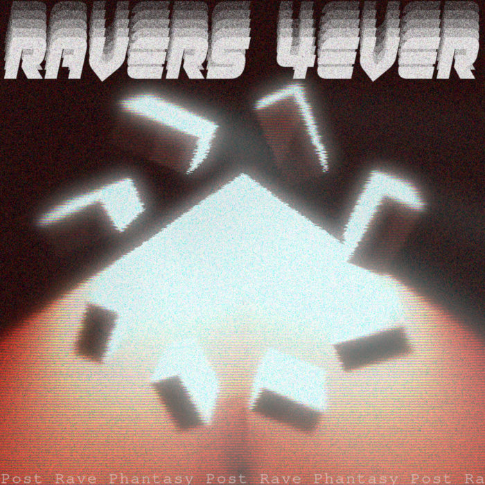 Ravers 4ever | Post Rave Phantasy | North West Breaks