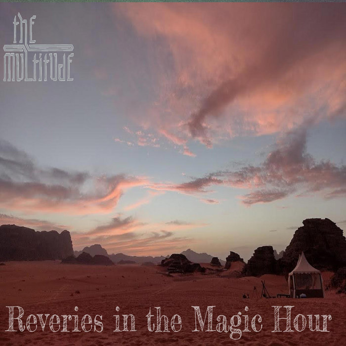 Reveries in The Magic Hour | The Multitude - Prog.Rock | Ghost Record Label