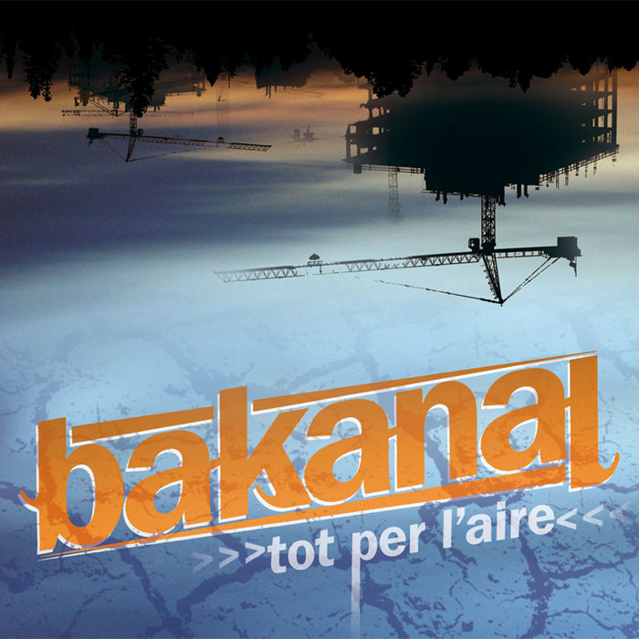 Bakanal - Tot per l'aire | Bakanal | Mésdemil