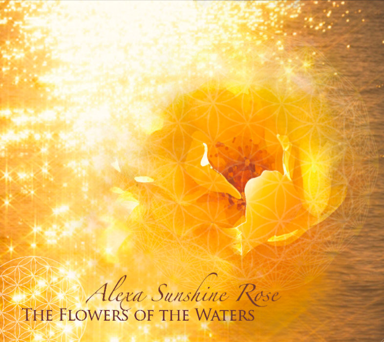 The Flowers of the Waters | Alexa Sunshine Rose