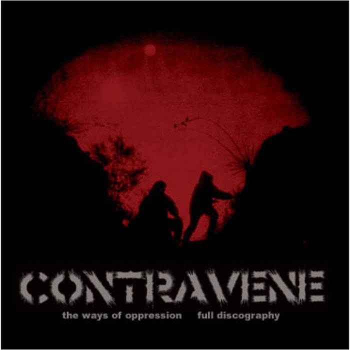 the ways of oppression (full discography) | Contravene