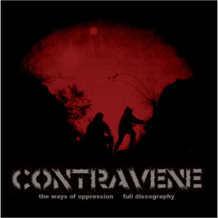 the ways of oppression (full discography) | Contravene