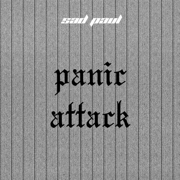 panick attack | sad paul | 1 ep par jour records