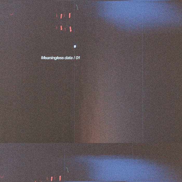 Meaningless data / 01 | Meaningless data