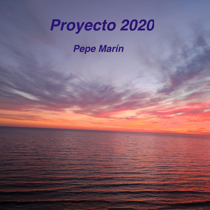 Proyecto 2020 | Pepe Marín