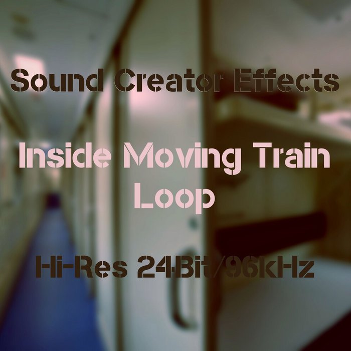 Inside Moving Train Loop [24Bit