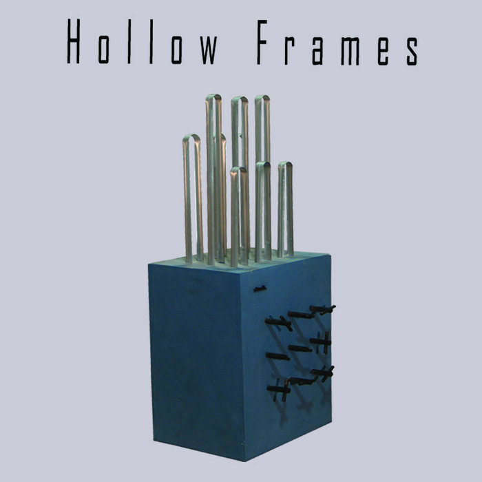 Hollow Frames | Hollow Frames