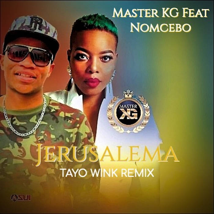 Master KG Feat Nomcebo Jerusalema Pandaboy Afrobeat Mix Tayo Wink