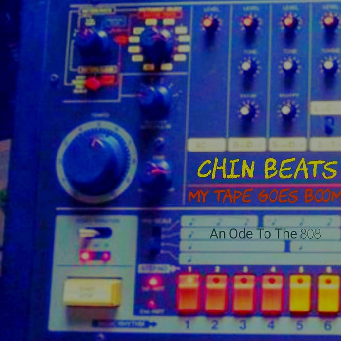 My Tape Goes Boom! (An Ode To The 808) | Chin Beats