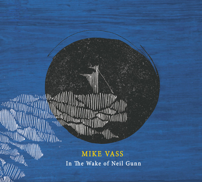 In the wake of Neil Gunn | Mike Vass