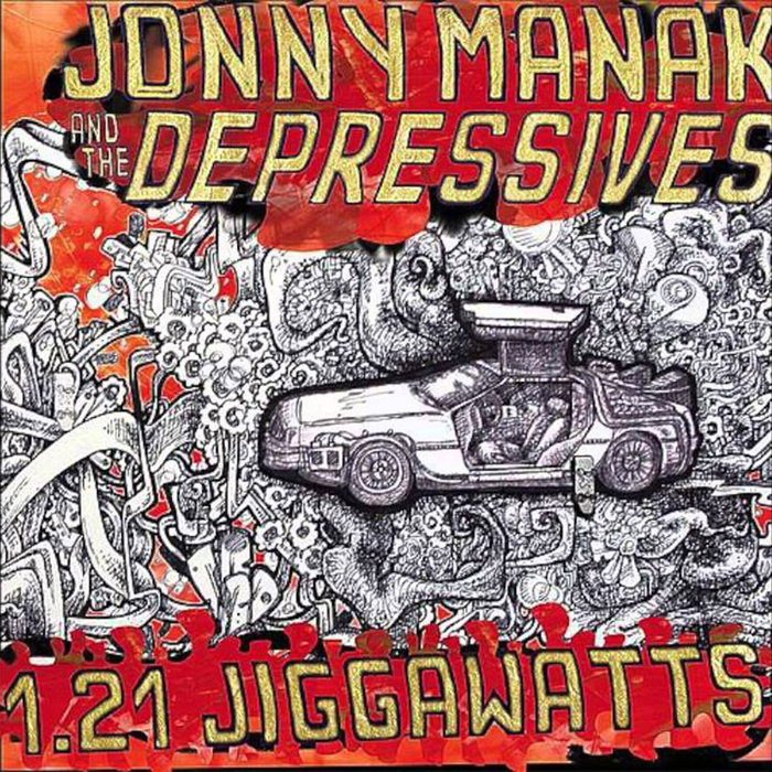 1.21 Jiggawatts | Jonny Manak & The Depressives