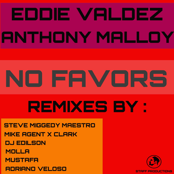 Eddie Valdez & Anthony Malloy - No favors (Mustafa Extended Club Mix ...