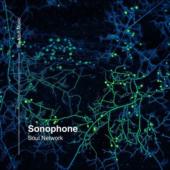 Soul Network | Sonophone | Be Adult Music