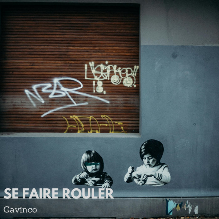 Se faire rouler | Gavinco