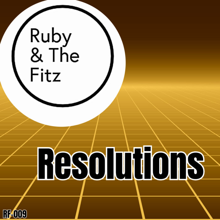 Resolutions | Ruby & The Fitz