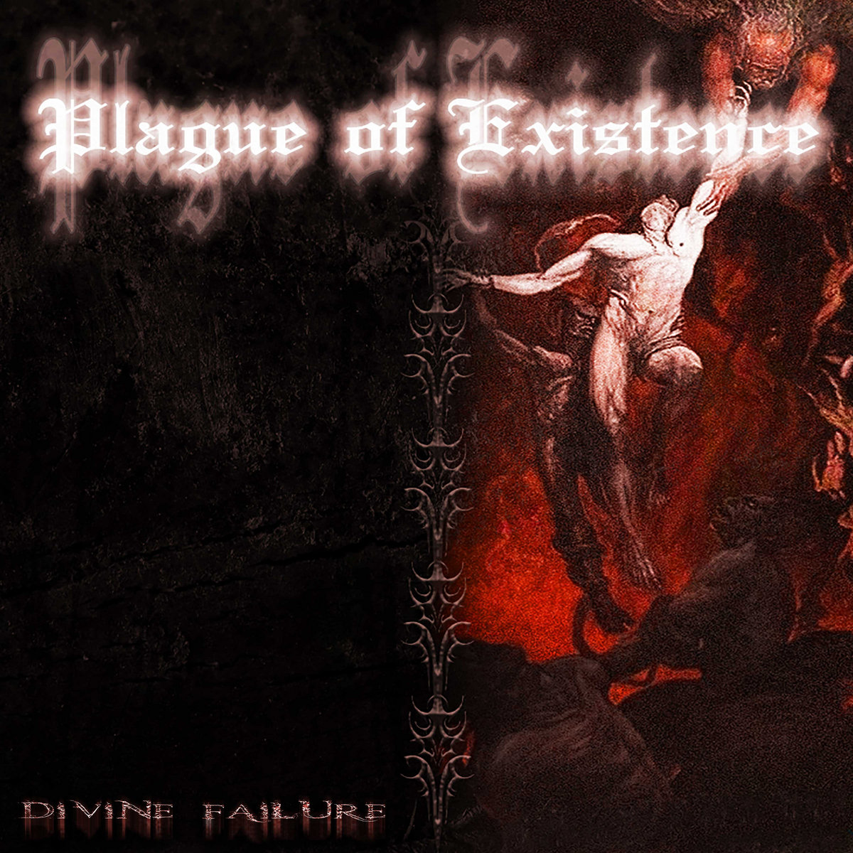 Divine Failure | Plague of Existence