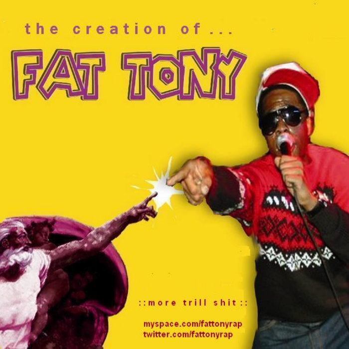 The Creation of Fat Tony | Fat Tony
