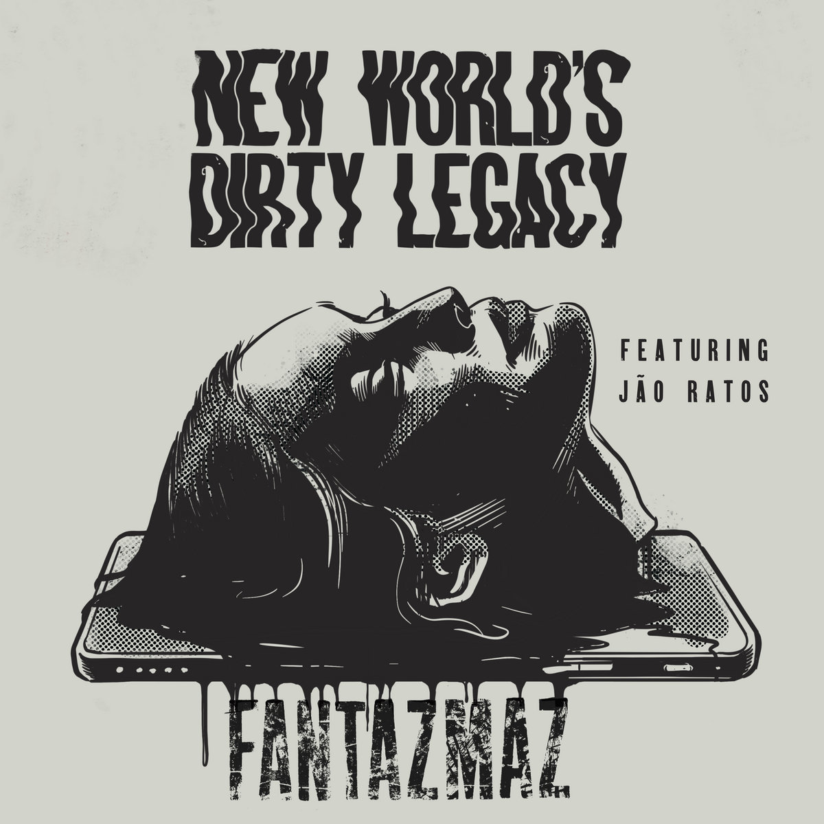 New World's Dirty Legacy feat. Jão Ratos | Fantazmaz