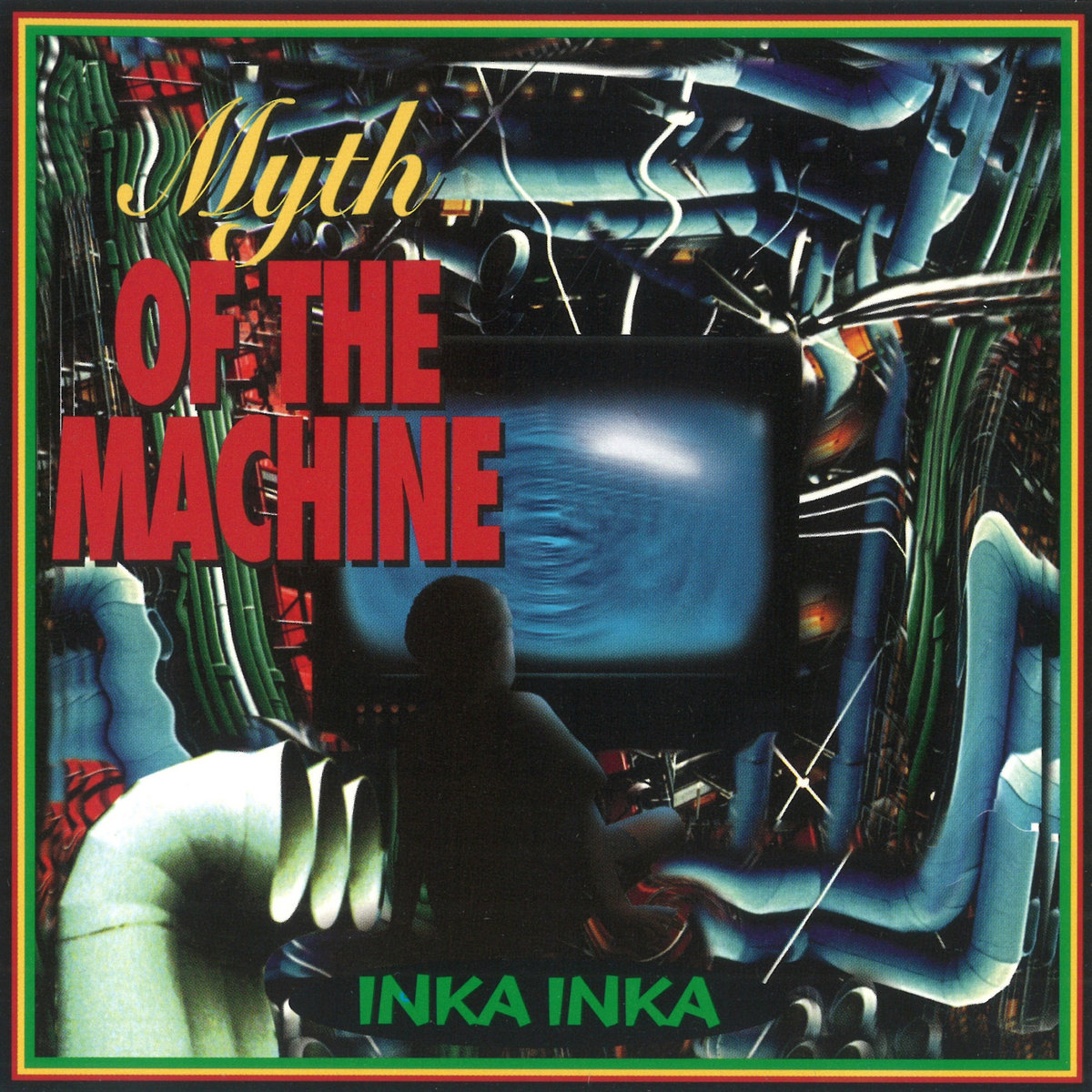 Myth Of The Machine | INKA INKA