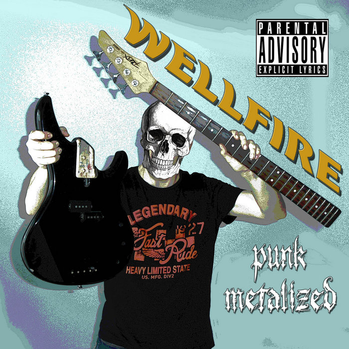 Punk Metalized | WellFire