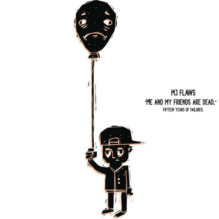 Me and My Friends Are Dead. | MJ FLAWS