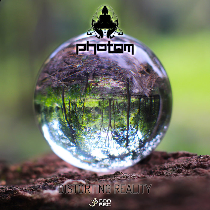 Photom - Distorting Reality (goaep459 - Goa Records) | Goa Records