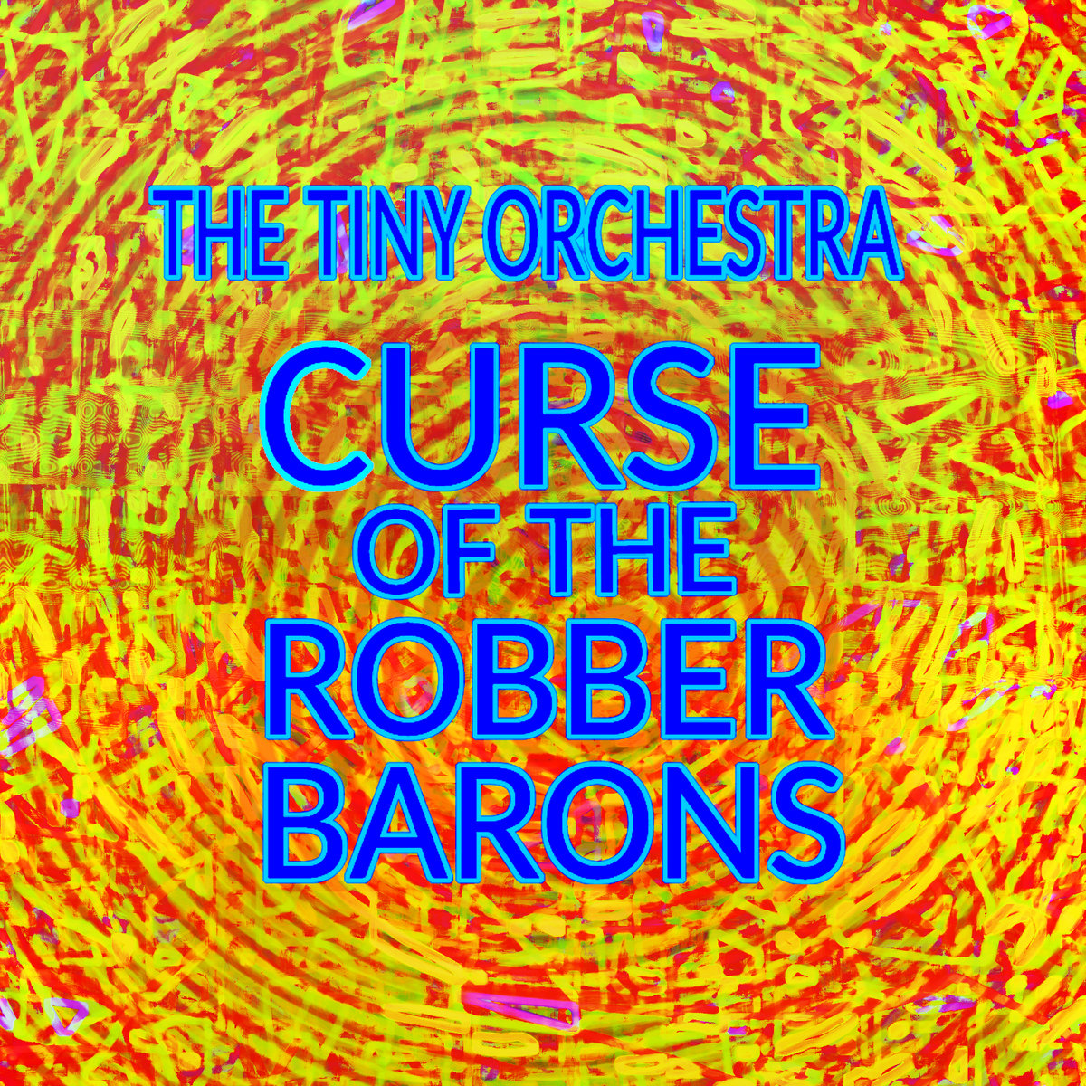 Curse of the Robber Barons | The Tiny Orchestra