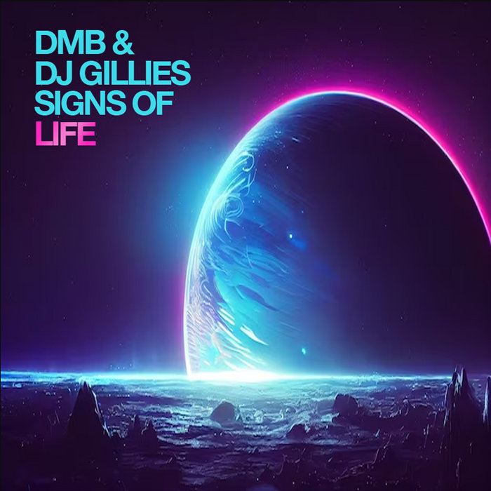 Dmb & Gillies - Signs of Life | Dmb & Gillies | Dj Gillies