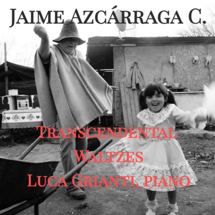 Transcendental Waltzes | Jaime el Chileno (Jaime Azcárraga C.)