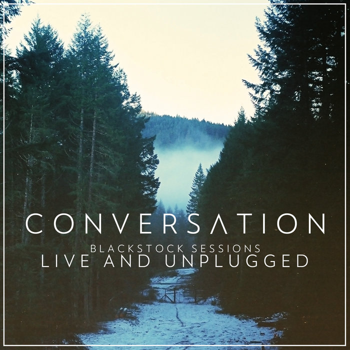 You and Me, Old Man - Live and Unplugged | CONVERSATION