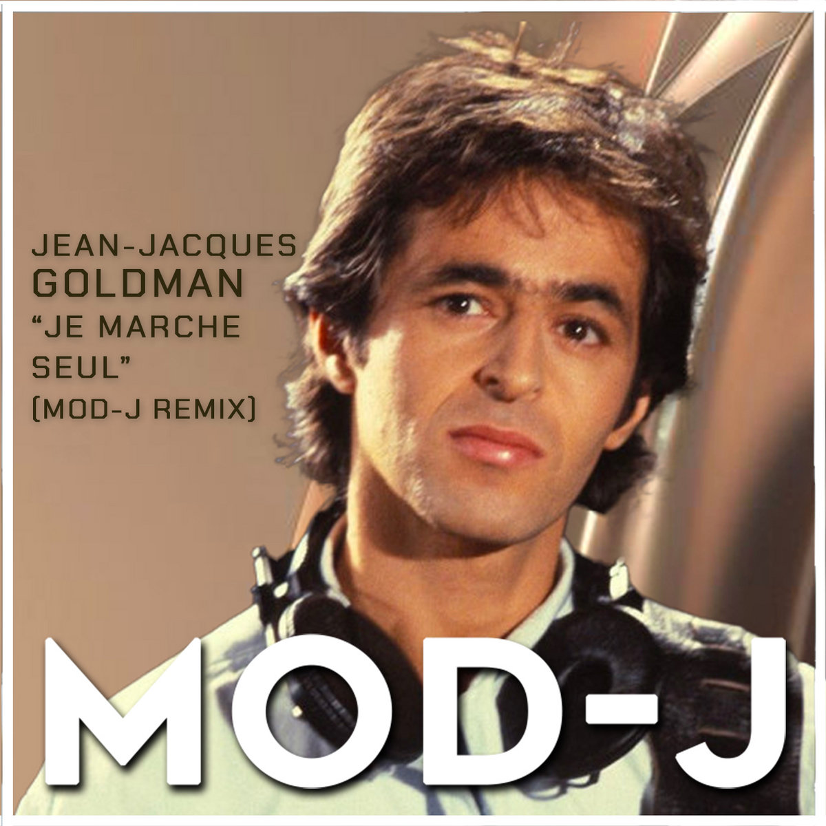 Jean-Jacques Goldman - Je Marche Seul (Mod-j Remix) | Mod-j