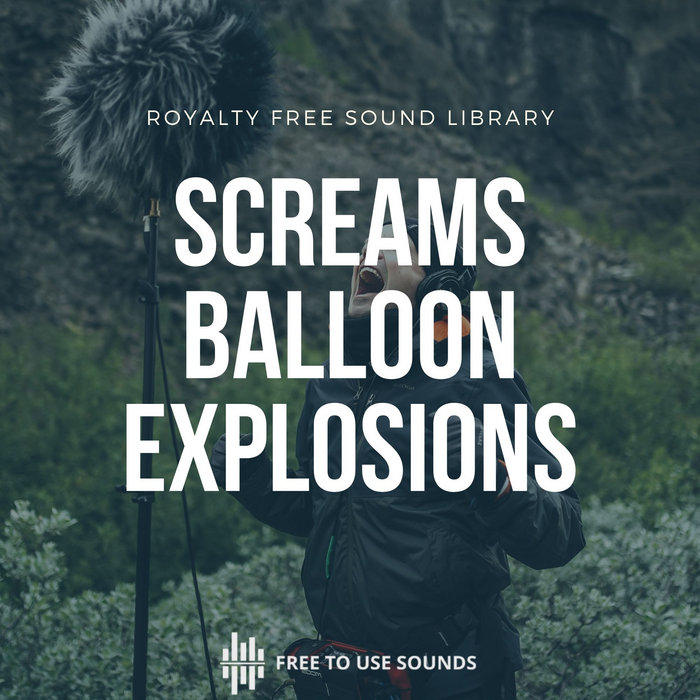 Screaming Sounds Balloon Explosions For Impulse Response | freetousesounds