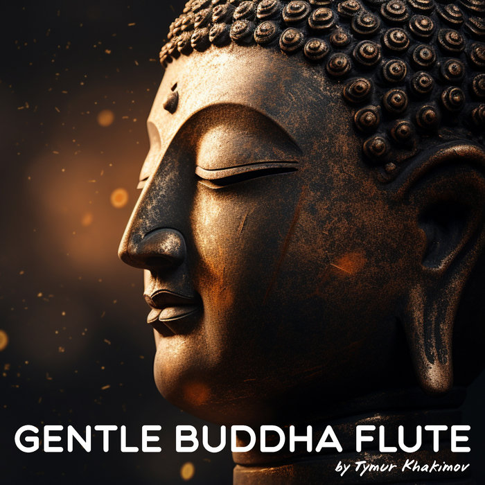 Gentle Buddha Flute | Tymur Khakimov