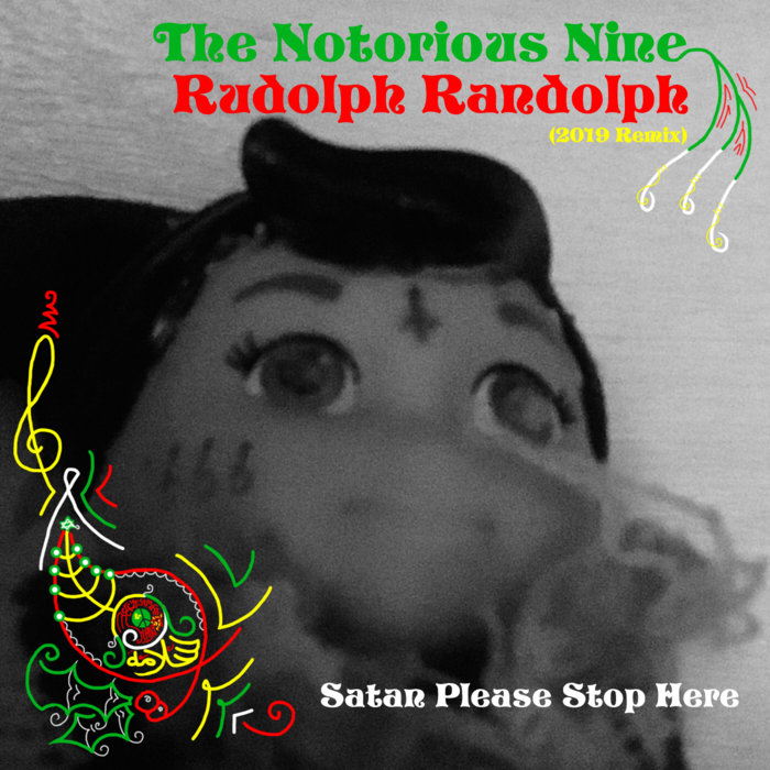 Rudolph Randolph (2019 remix) | The Notorious Nine