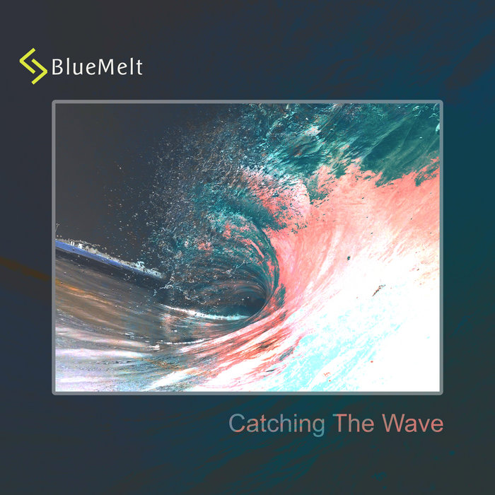 Catching The Wave | BlueMelt