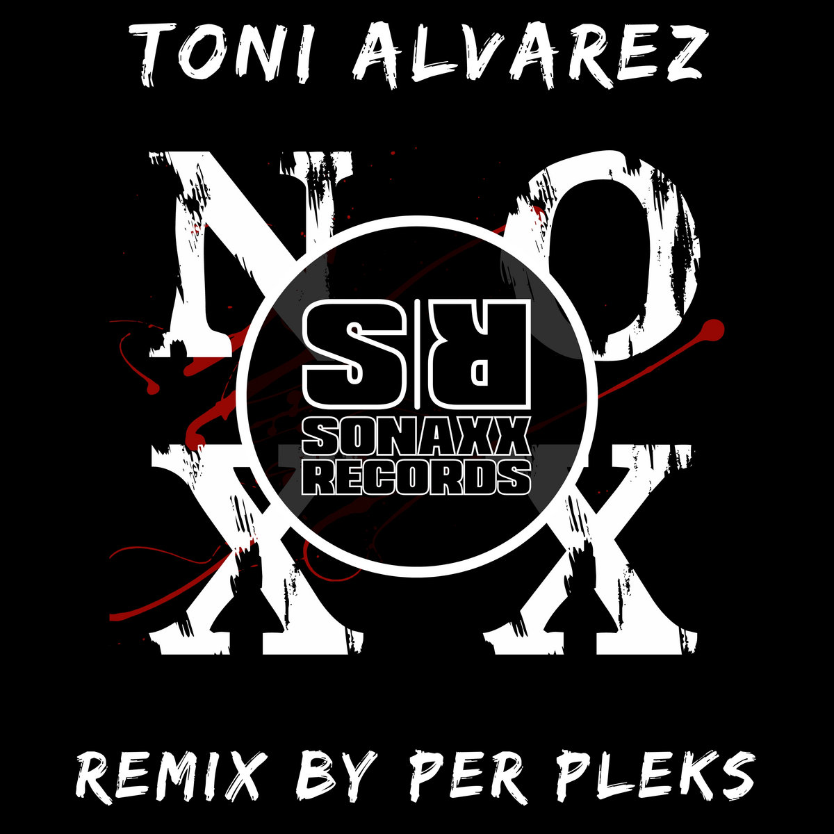 Toni Alvarez - NO XX (Remix by Per Pleks) | Sonaxx Records