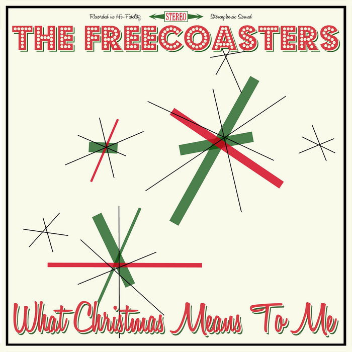 What Christmas Means to Me (Christmas Single) | The Freecoasters
