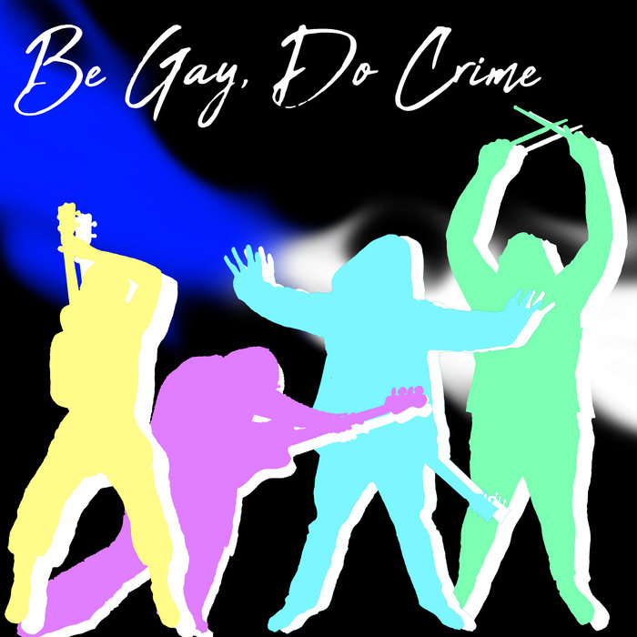Be Gay, Do Crime | The Anti-Clique | Lucy Goosey Licious