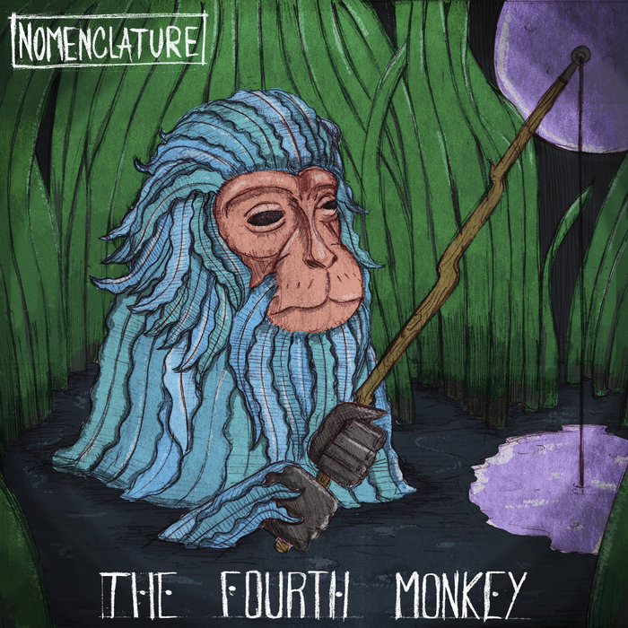 The Fourth Monkey | Nomenclature | Aviary Bridge Records