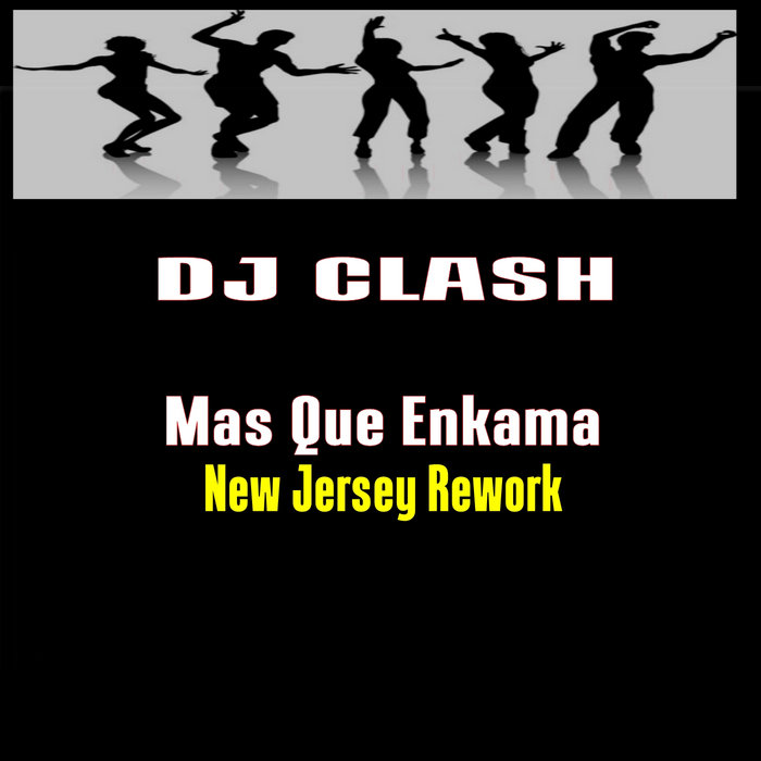DJ CLASH - Mas Que Enkama (Rework) | DJ CLASH