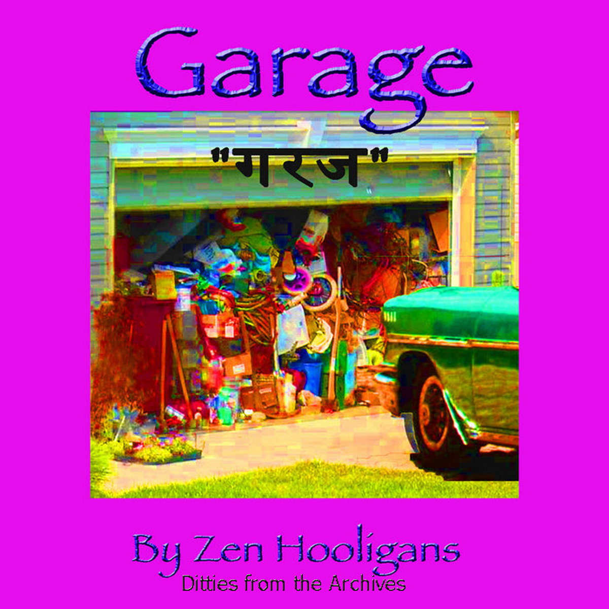 Garage - Ditties from the Archives | Zen Hooligans