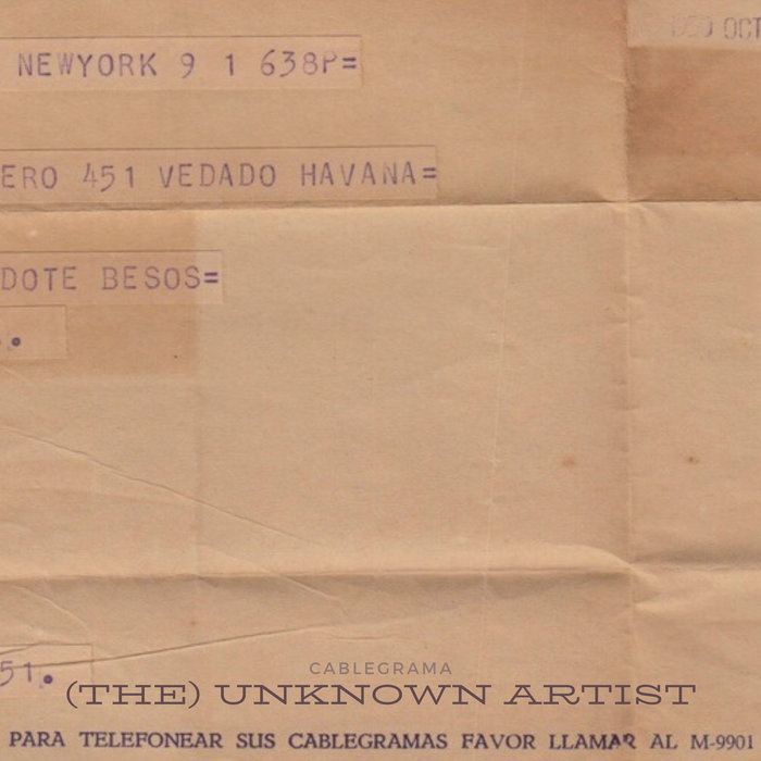 Cablegrama | (The) Unknown Artist