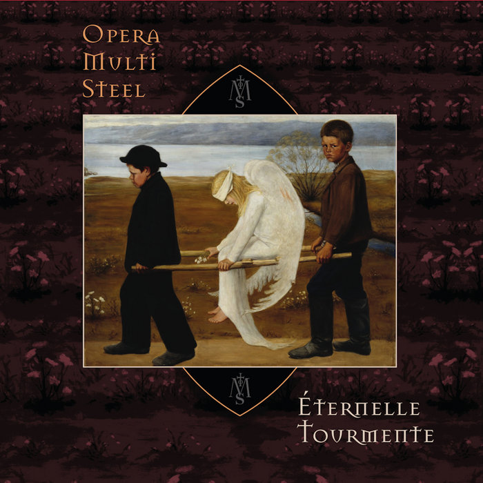 Eternelle Tourmente | Opera Multi Steel | Meidosem Records