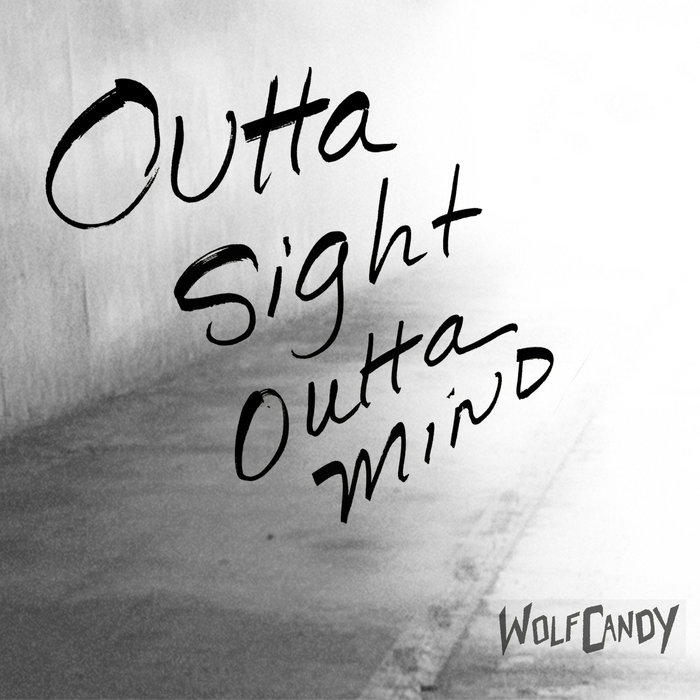 Outta Sight Outta Mind | WOLFCANDY