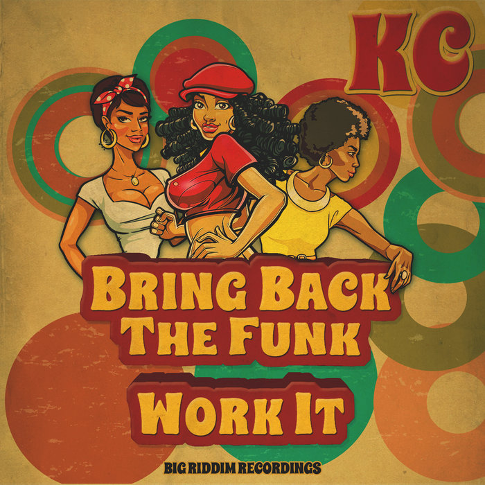 Bring back the Funk \ Work it | KC | Big Riddim Recordings