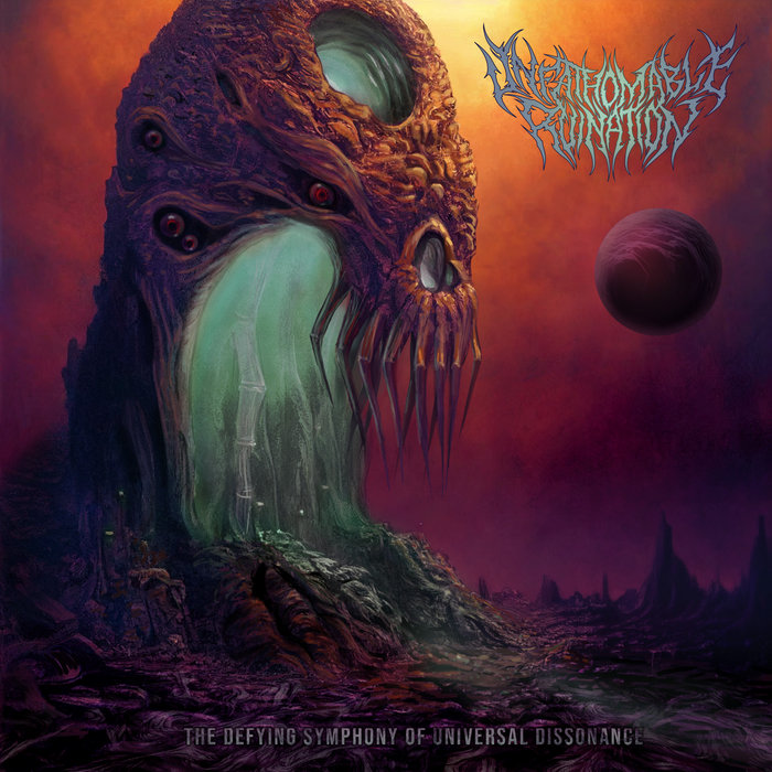 The Defying Symphony of Universal Dissonance | Unfathomable Ruination